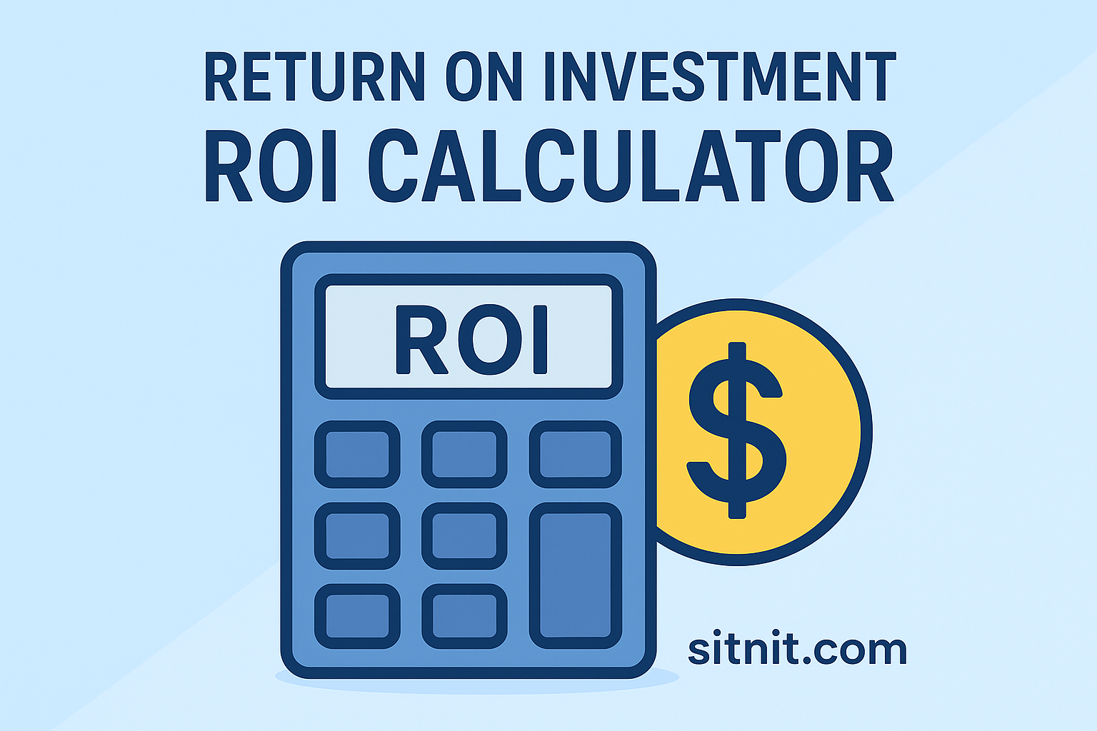 ROI Calculator - Calculate Investment